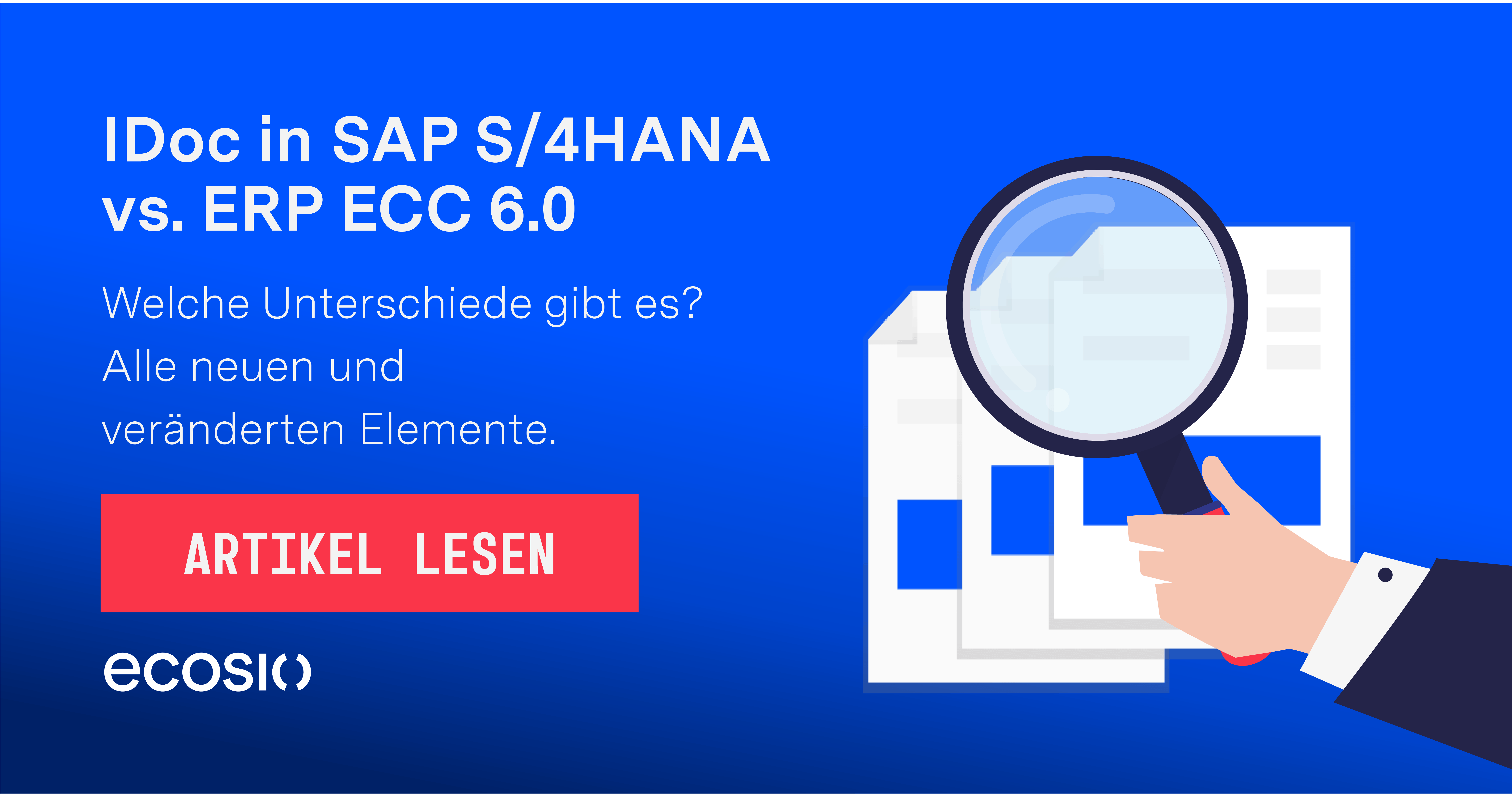 IDoc in SAP S/4HANA – alle Unterschiede zu SAP ERP ECC 6.0 – ecosio