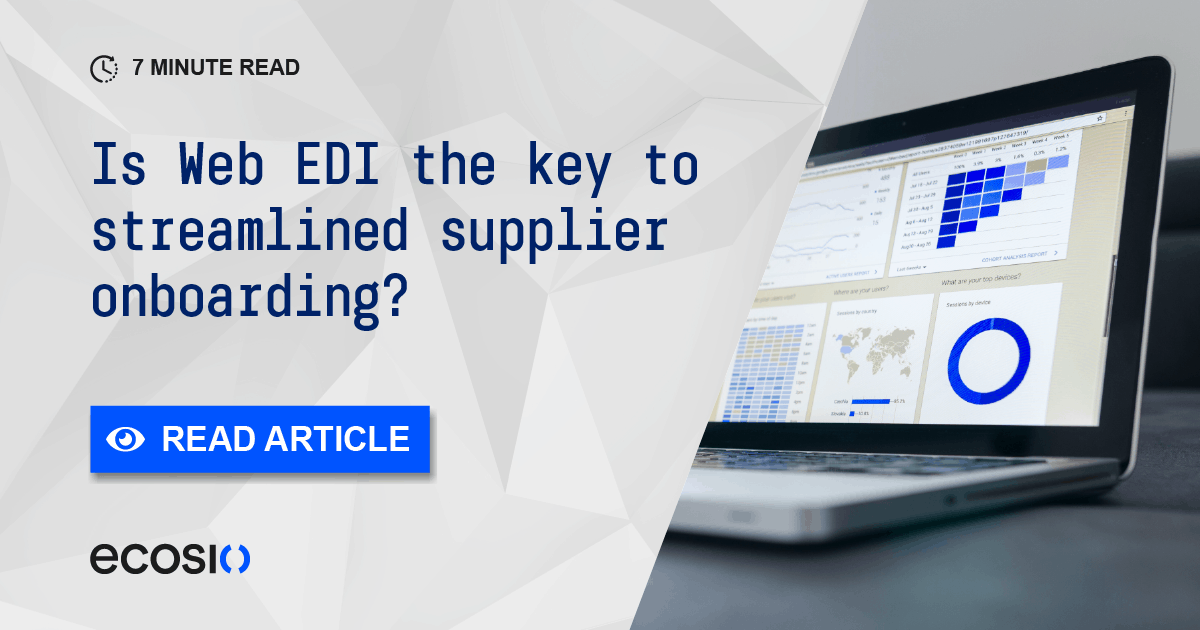 Is Web EDI the Key to Streamlined Supplier Onboarding? – ecosio