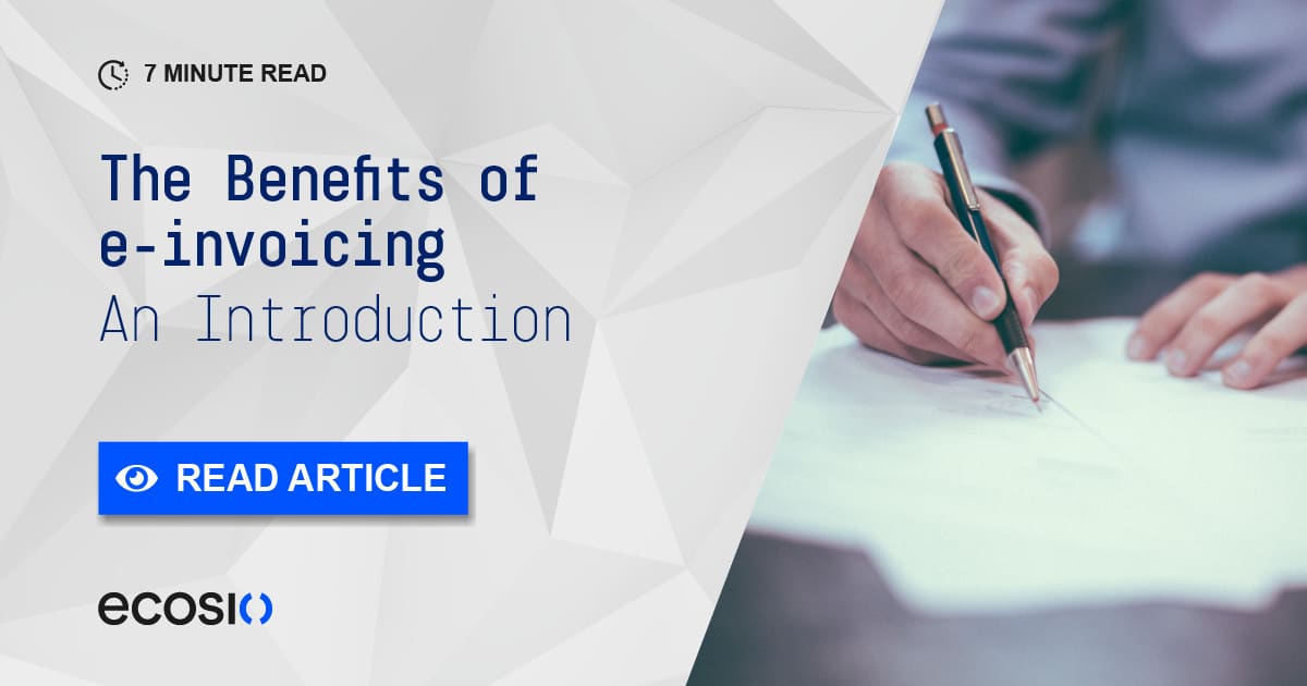 The Benefits of E-invoicing – An Introduction – ecosio
