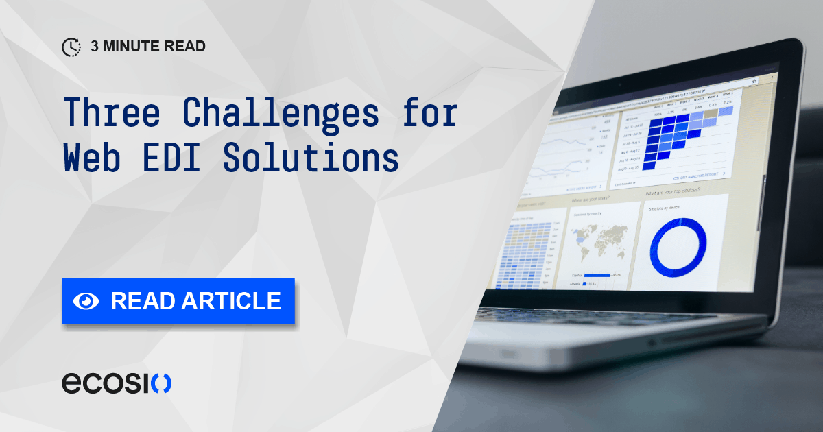 Three Challenges for Web EDI Solutions – ecosio