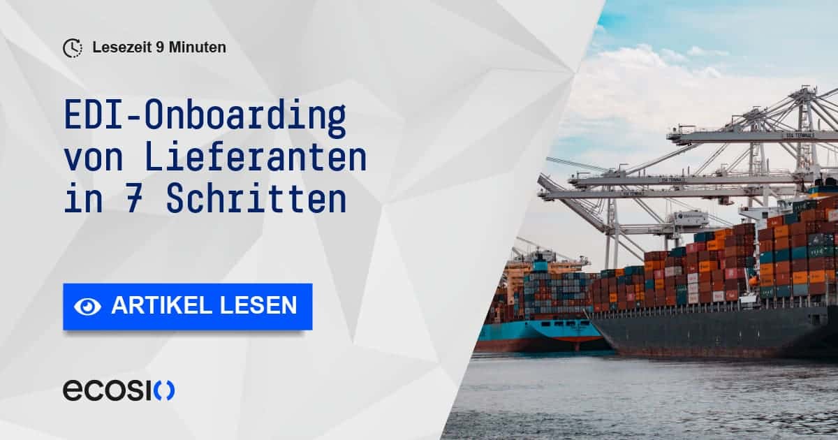 EDI-Onboarding von Lieferanten in 7 Schritten – ecosio