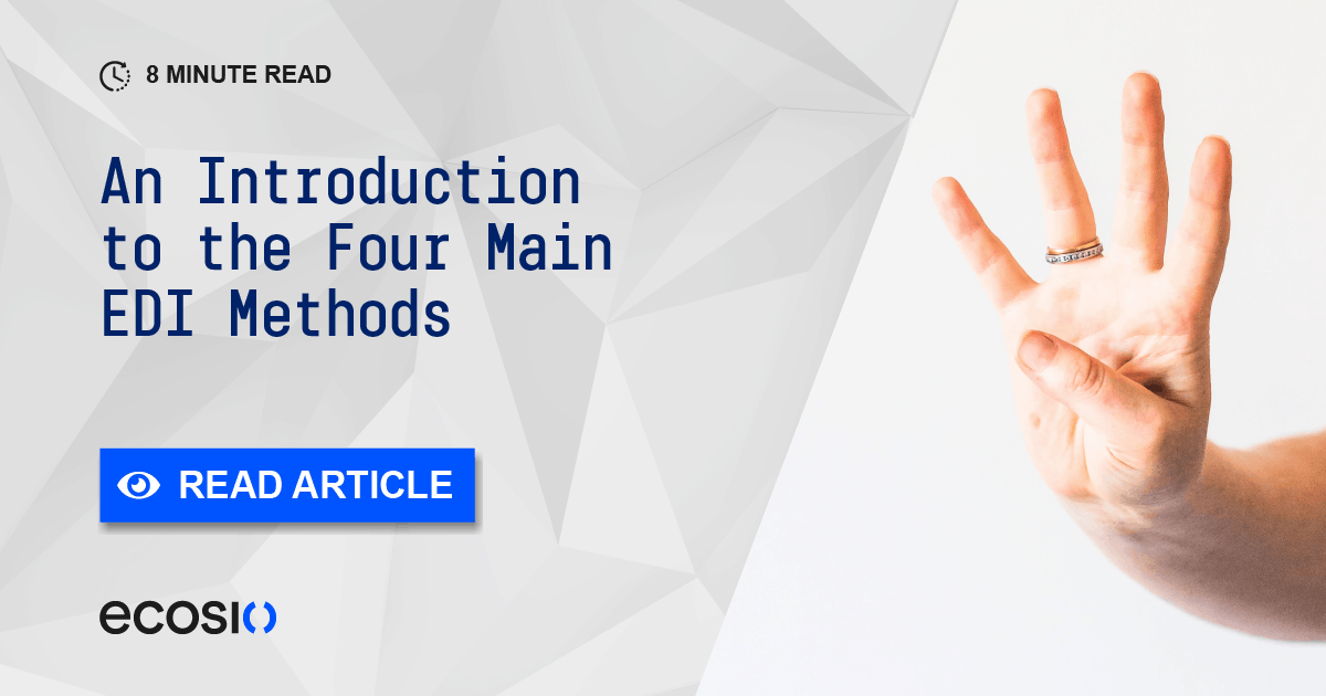 An Introduction to the Four Main EDI Methods – ecosio