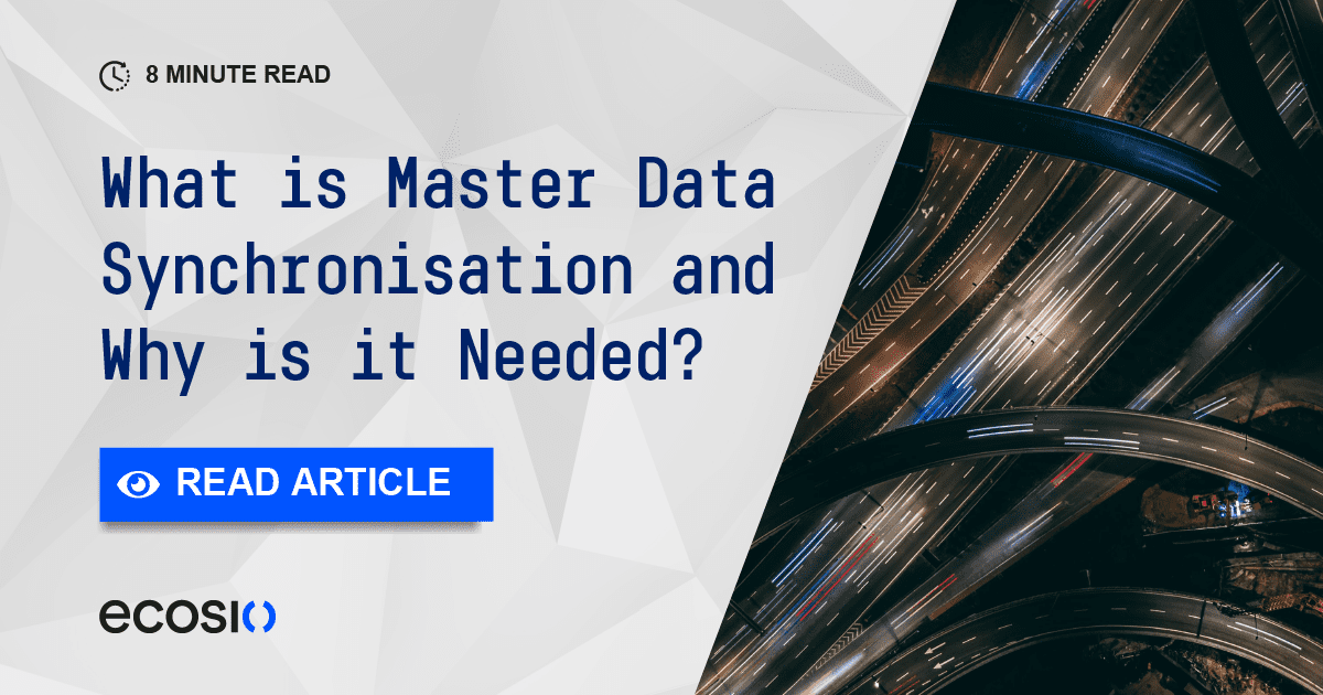 What is Master Data Synchronisation and Why is it Needed? – ecosio