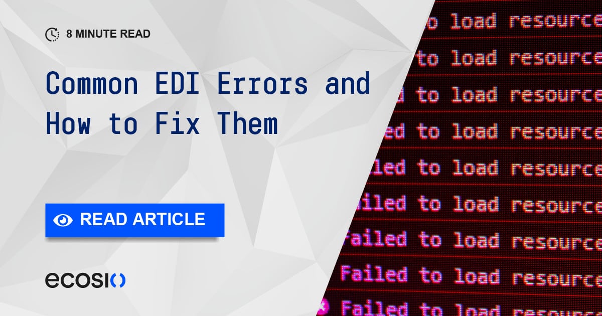 Common EDI Errors and How to Fix Them – ecosio