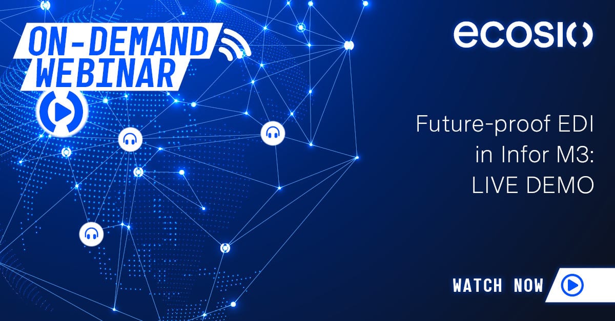 ⏰ Webinar | Future-proof EDI in Infor M3: LIVE DEMO – ecosio