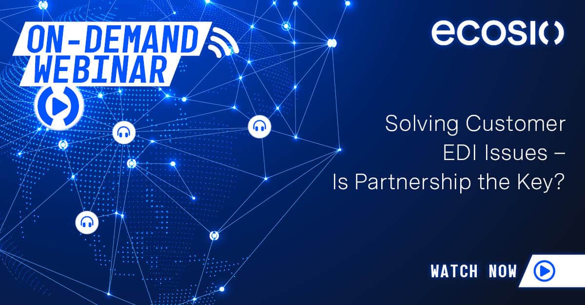 ⏰ Webinar | Solving Customer EDI Issues – Is Partnership the Key? – ecosio