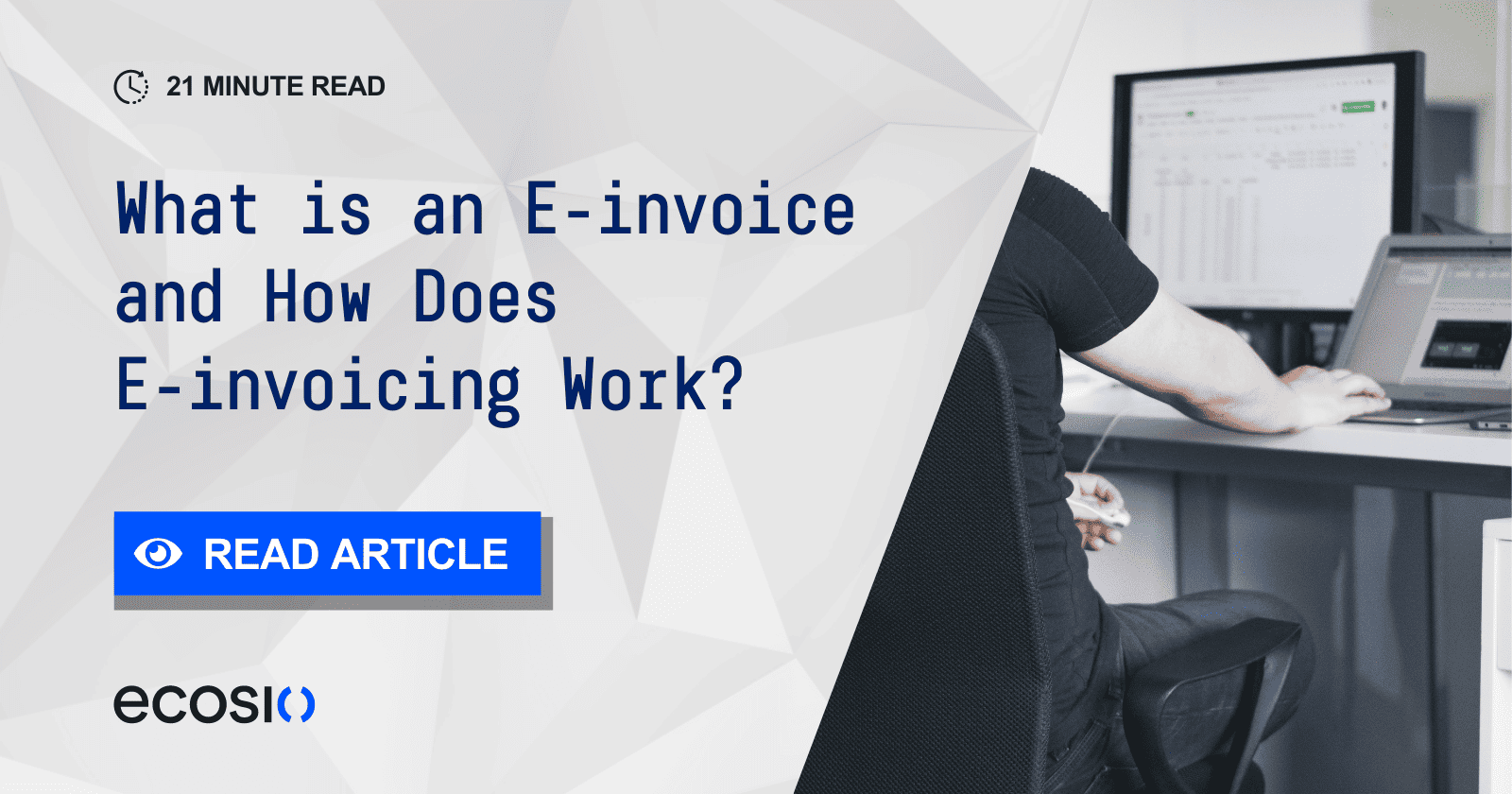 What is an E-invoice and How Does E-invoicing Work? – ecosio