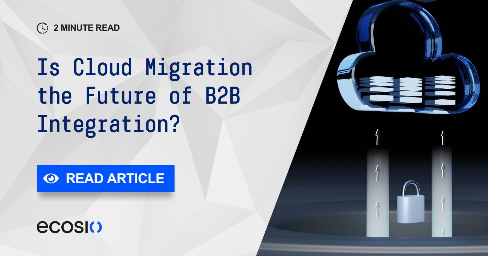Is Cloud Migration the Future of B2B Integration? – ecosio